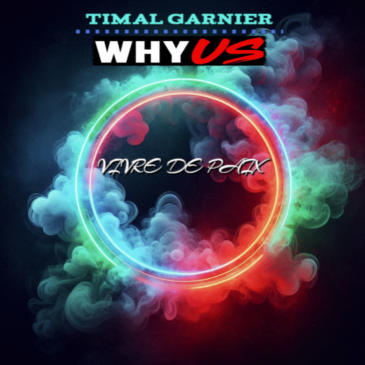 Timal Garnier and WhyUs Break Borders With “VIVRE DE PAIX,” Peaking at ...
